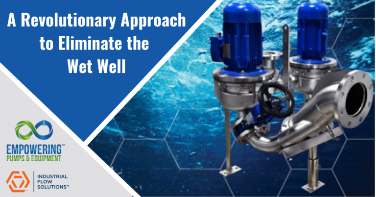 A Revolutionary Approach to Eliminate the Wet Well - Empowering Pumps ...