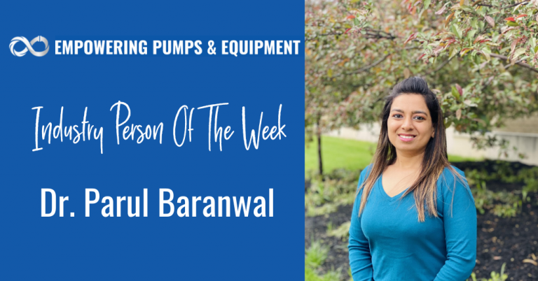 Industry Person of the Week- Dr. Parul Baranwal - Empowering Pumps and ...