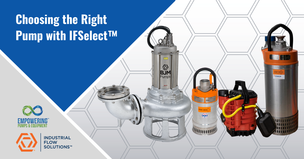 Choosing the Right Pump with IFSelect™ - Empowering Pumps and Equipment